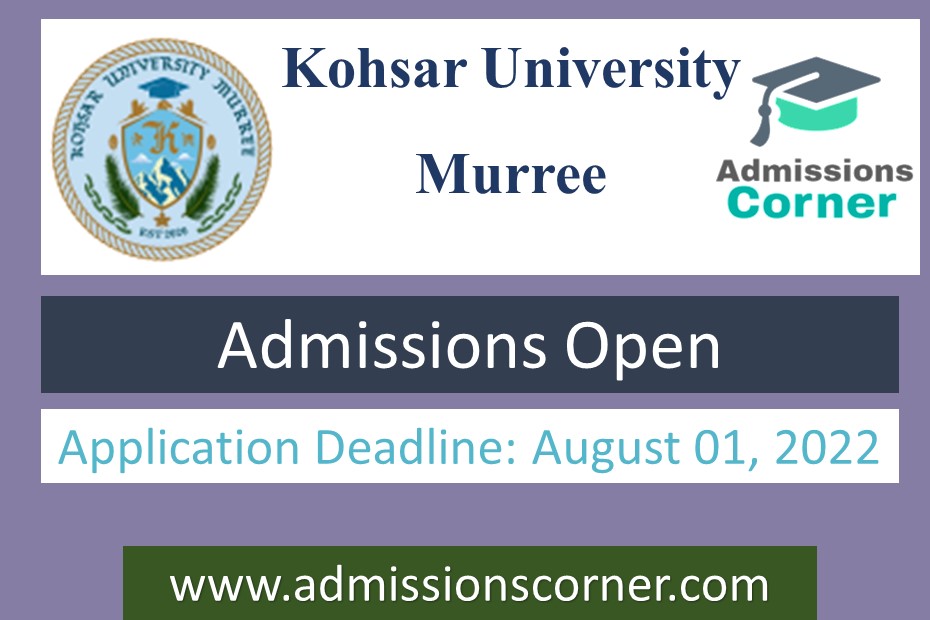Kohsar University Murree Admissions Fall 2022 - Admissions Corner