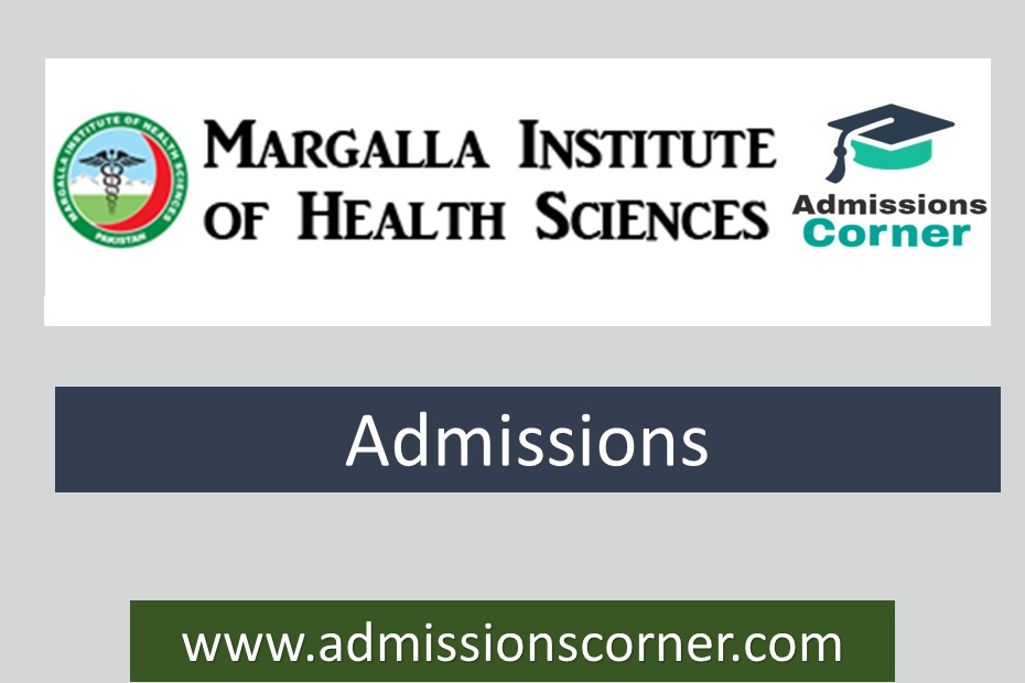 Margalla Institute of Health Sciences Admissions 2025 - Admissions Corner